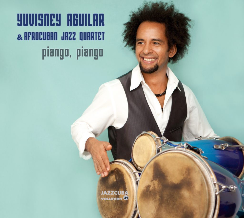 Yuvisney Aguilar & Afrocuan Jazz Quartet - Piango Piango - Solar Latin Club