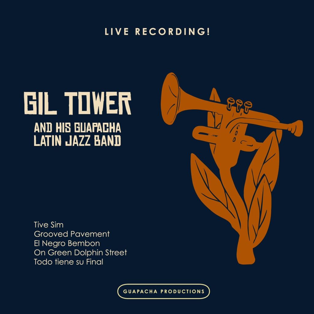 Gil Tower & His Guapacha Latin Jazz Band - On Green Dolphin Street ...