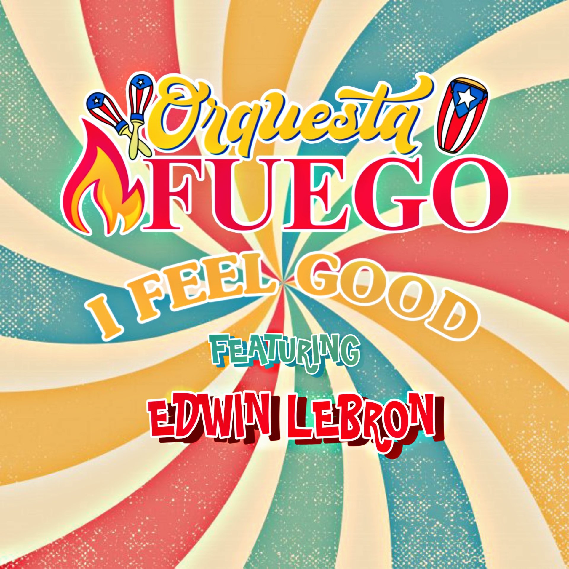 I Feel Good - Orquesta Fuego feat. Edwin Lebron - Solar Latin Club